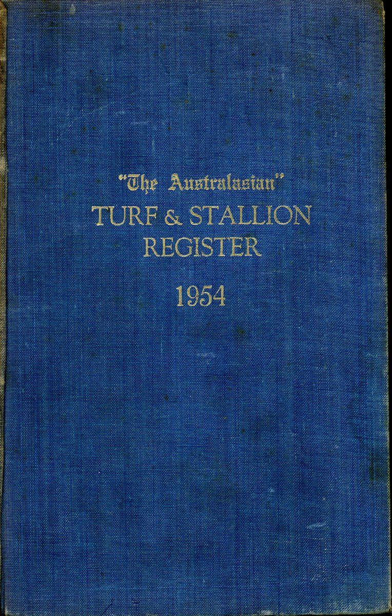 The Australasian Turf and Stallion Register; 1954 - Australian Racing ...