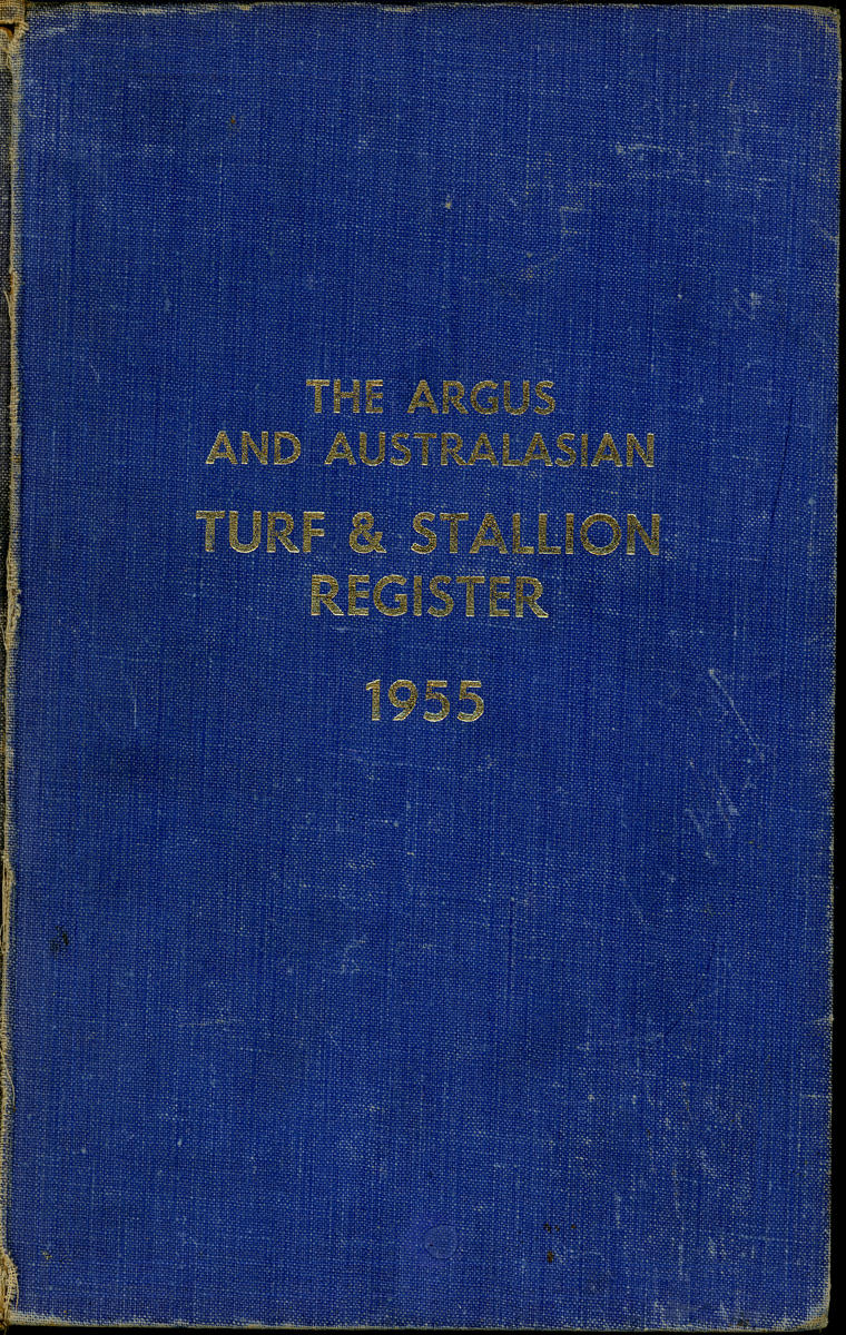 The Argus and Australasian Turf and Stallion Register; 1955 ...