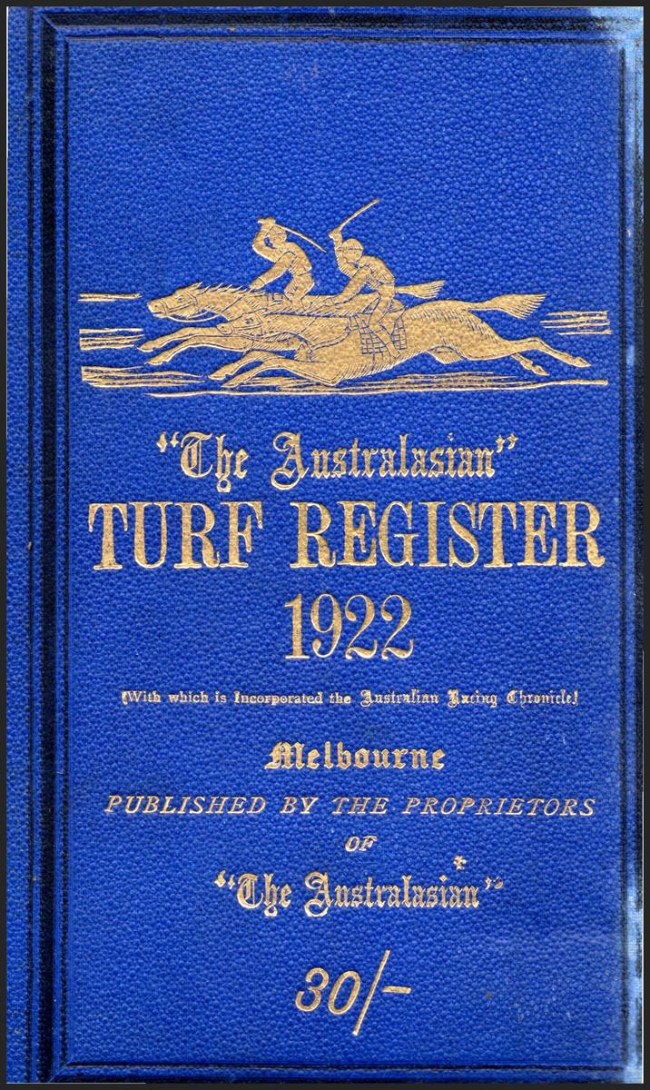 The Australasian Turf Register; 1922 - Australian Racing Museum